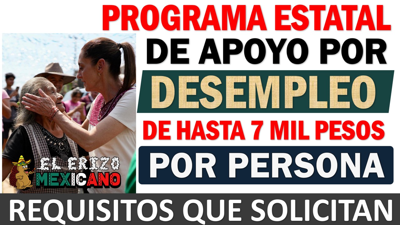 TE DAN $7,000 PESOS! Nuevo Apoyo al Desempleo 2026 Conoce los ...